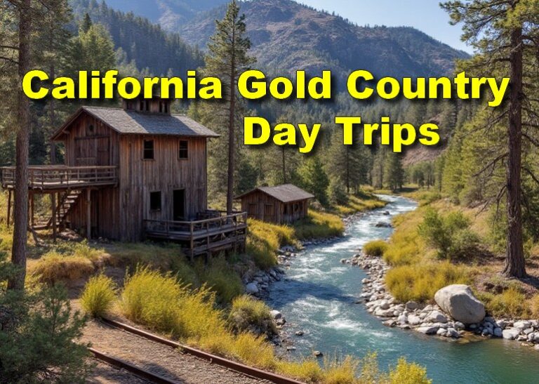 California Gold Country Day Trips: Hidden Gems and Adventures