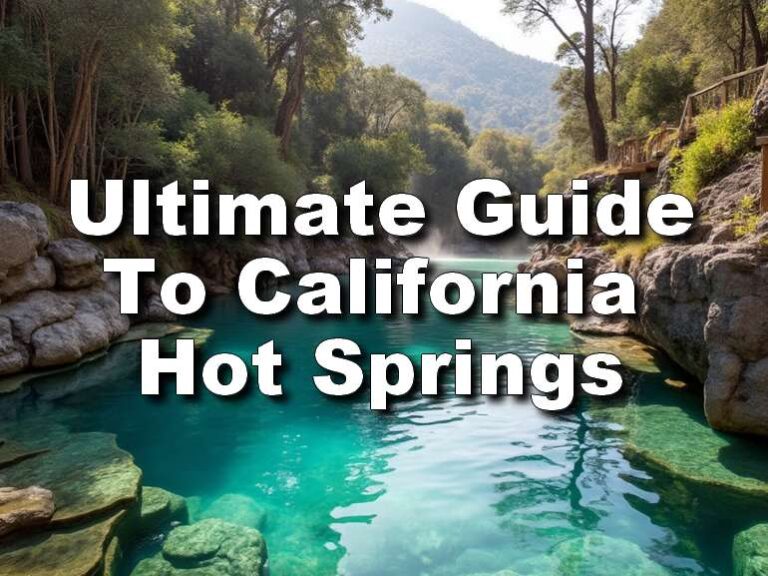 The Ultimate Guide to California Eastern High Sierra Hot Springs